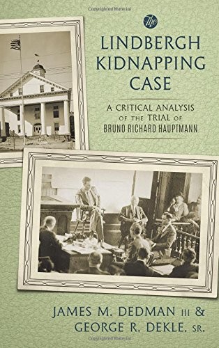 THE LINDBERGH KIDNAPPING CASE: A CRITICAL ANALYSIS OF THE By Dedman ...