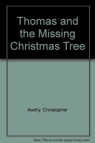 Thomas and the Missing Christmas Tree By Christopher Awdry, Clive Spong ...