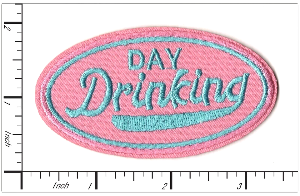 Day Drinking Embroidered Iron-On Patch - Fun Pink and Blue Oval Badge ...