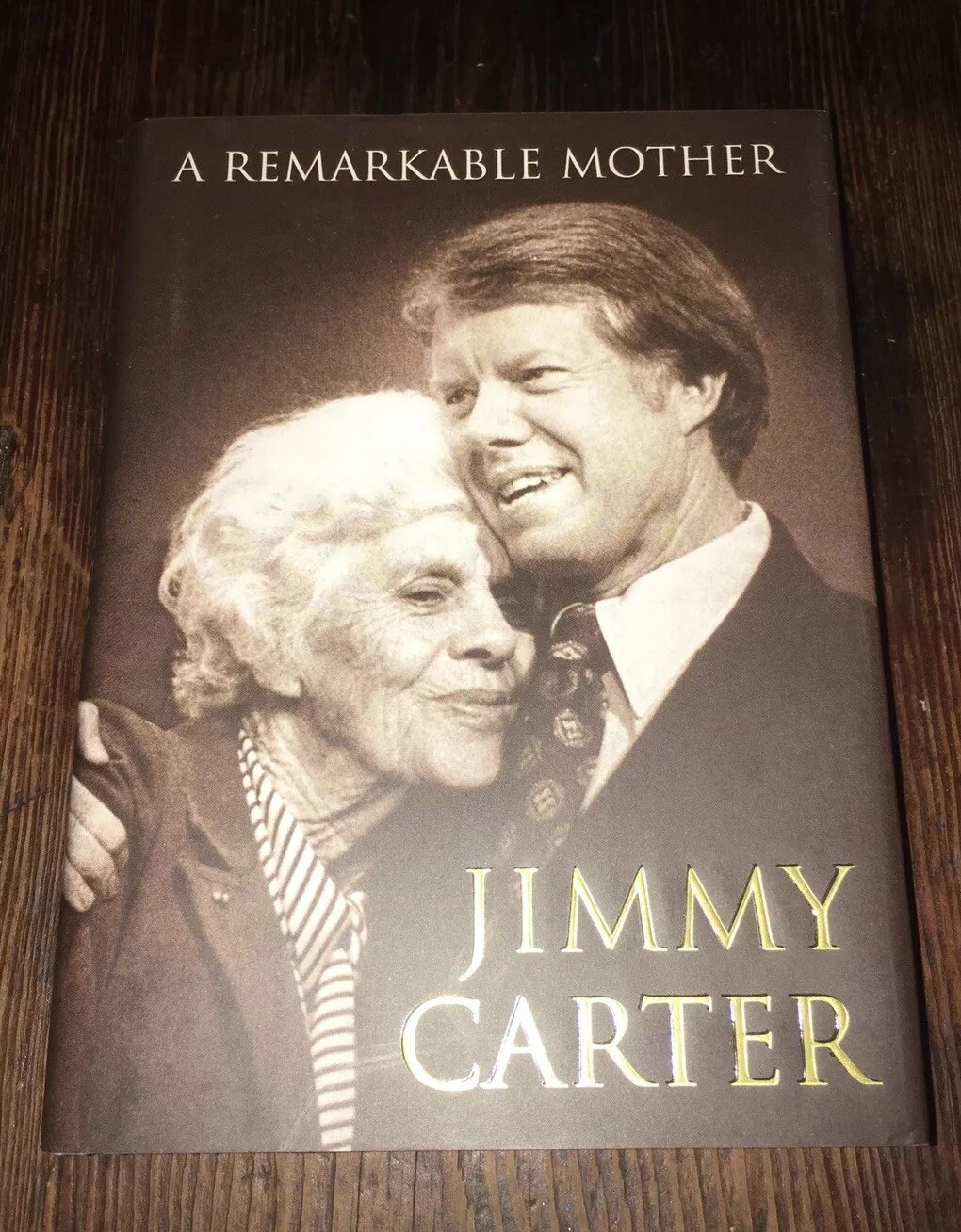 SIGNED A Remarkable Mother President Jimmy Carter 1st/1st (HCDJ) 2008 ...