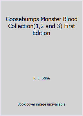 Goosebumps Monster Blood Collection(1,2 and 3) First Edition by R. L ...