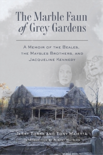 Tony Maietta Jerry Torre The Marble Faun of Grey Gardens (Poche ...