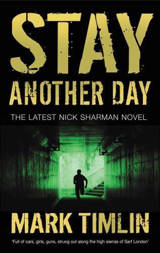 Stay Another Day : The Latest Nick Sharman Novel by Mark Timlin (2011 ...