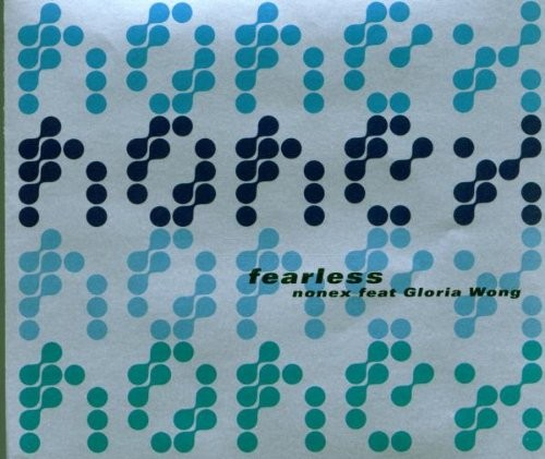 Nonex Fearless (incl. 3 versions, 2000, feat. Gloria Wong) (CD) (UK ...
