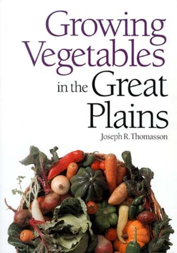Growing Vegetables in the Great Plains by Joseph R Thomasson: New ...