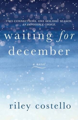 Waiting for December - Paperback By Costello, Riley - VERY GOOD ...