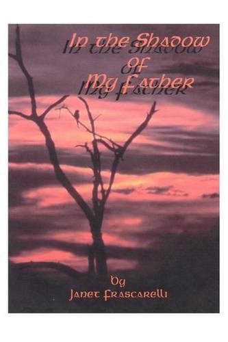In the Shadow of My Father by Janet Frascarelli (English) Paperback ...