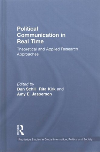 Political Communication in Real Time: Theoretical and Applied Research ...