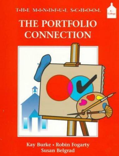 Mindful School Ser.: Portfolio Connection by Robin Fogarty, Susan ...