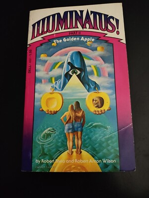 ILLUMINATUS Part 2 The Golden Apple By Robt Shea And Robt Anton Wilson ...