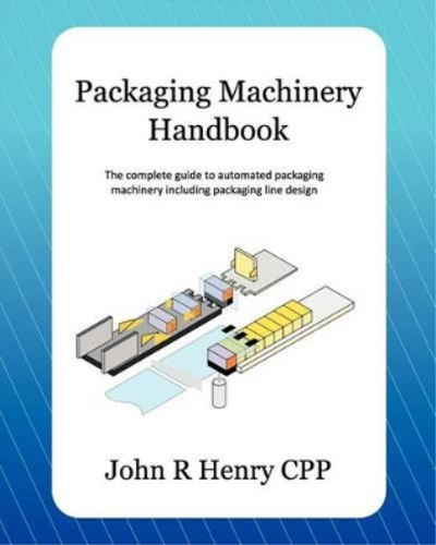 John R Henry Cpp Packaging Machinery Handbook (Poche) 9781479274512 | eBay