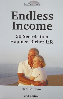 Endless Income 2nd Edition : 50 Secrets to a Happier, Richer Life by ...