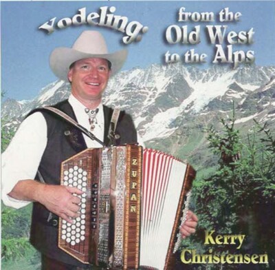 KERRY CHRISTENSEN - YODELING FROM THE OLD WEST TO THE ALPS- CD | eBay
