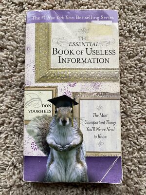 The Essential Book of Useless Information : The Most Unimportant Things ...