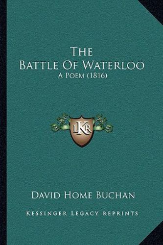 Battle of Waterloo : A Poem (1816) by David Home Buchan (2010, Trade ...