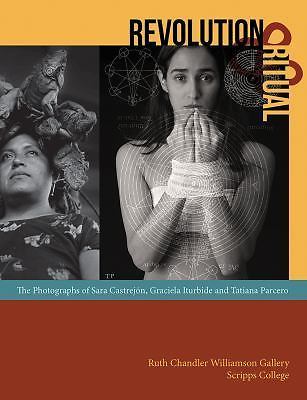 Revolution and Ritual : The Photographs of Sara Castrejón, Graciela ...