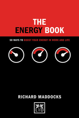 The Energy Book: 50 ways to boost your energy in work and life (Concise ...