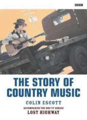 Story of Country Music By Colin Escott | eBay