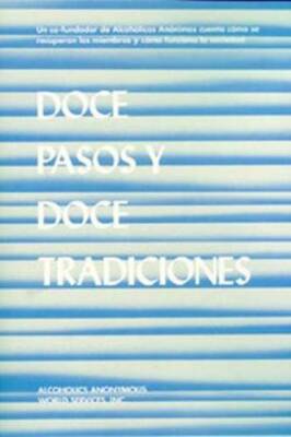 Doce Pasos Y Doce Tradiciones (Spanish Edition) - Paperback - VERY GOOD ...