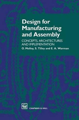 Design for Manufacturing and Assembly: Concepts, architectures and ...