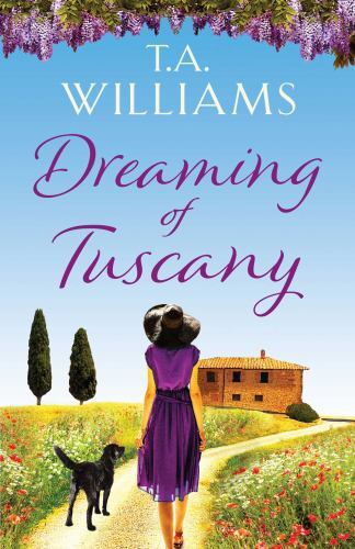 Dreaming of Tuscany by Williams, T. A. 9781667201337| eBay