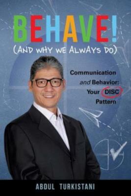 Behave! (And Why We Always Do): Communication And Behavior: Your Disc ...