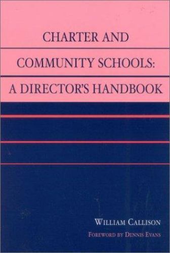Charter and Community Schools : A Director's Handbook by William ...
