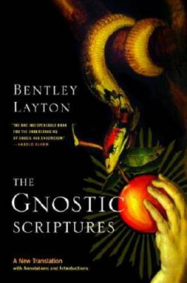 The Gnostic Scriptures: A New Translation with Annotations and ...