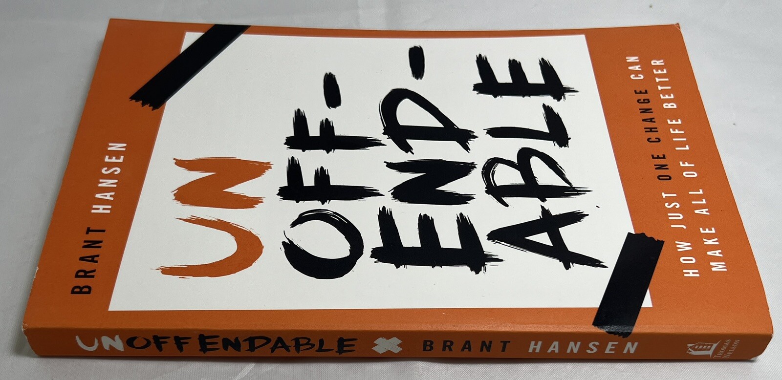 Unoffendable : How Just One Change Can Make All of Life Better by Brant ...