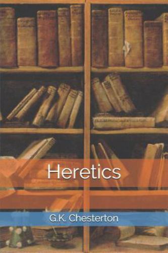 Heretics by G. K. Chesterton (2014, Trade Paperback) for sale online | eBay