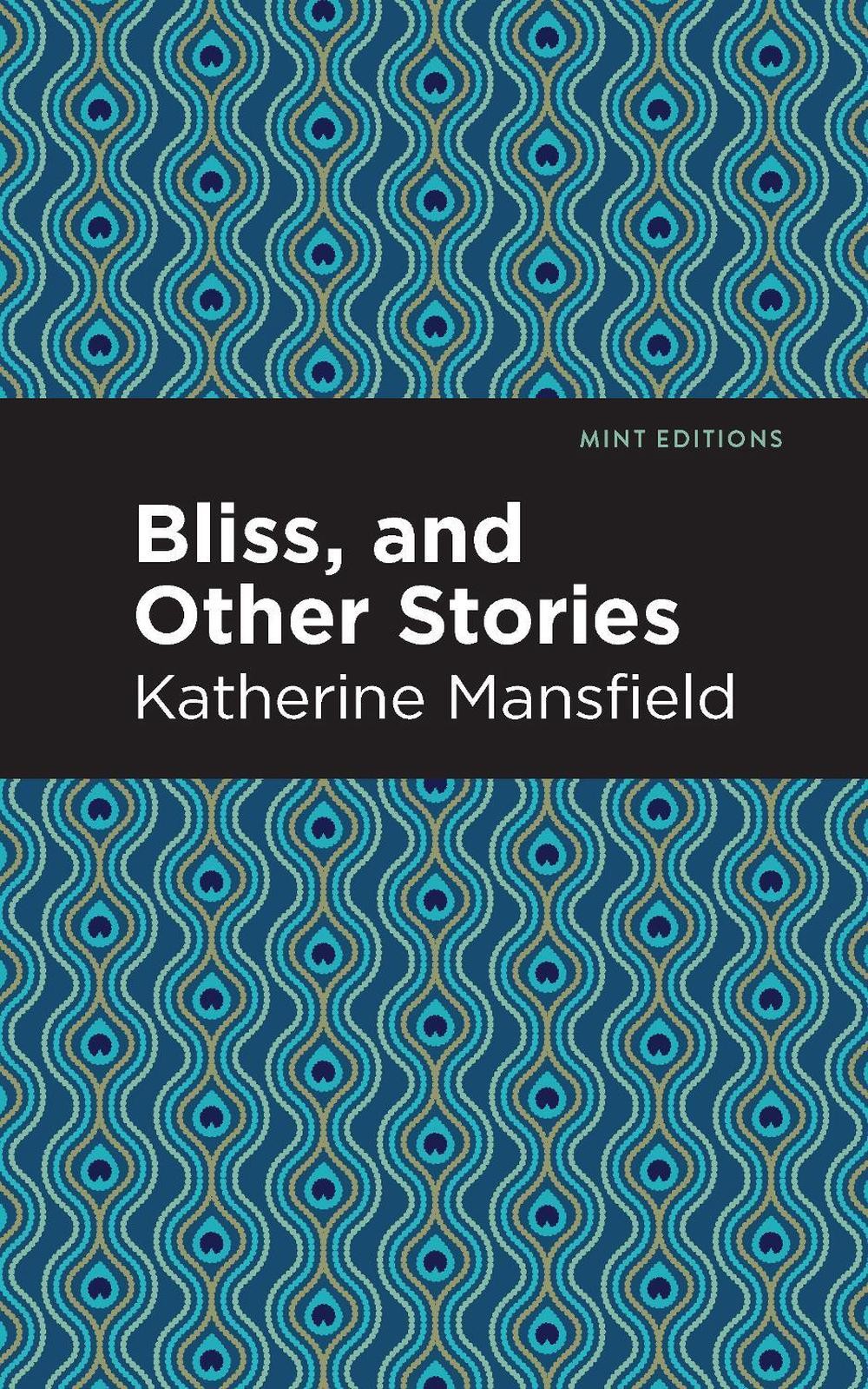 Bliss, and Other Stories by Katherine Mansfield (English) Paperback ...