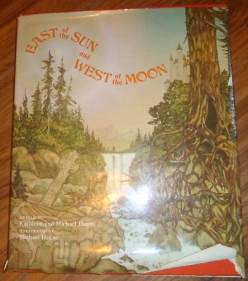 East of the Sun and West of the Moon - Kathleen and Michael Hague ...