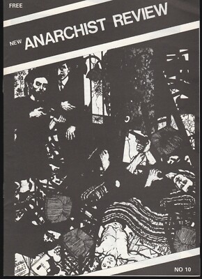 NEW ANARCHIST REVIEW. No 10. anarchist magazine, ANARCHISM BOOK REVIEWS ...