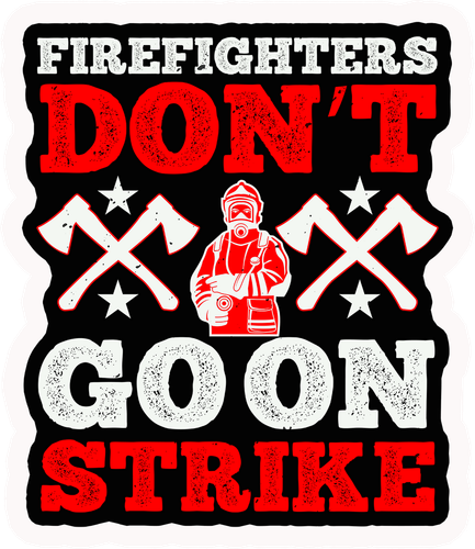 2 x Firefighters Dont Go On Strike 1 - Novelty Car Bumper Funny Sticker ...
