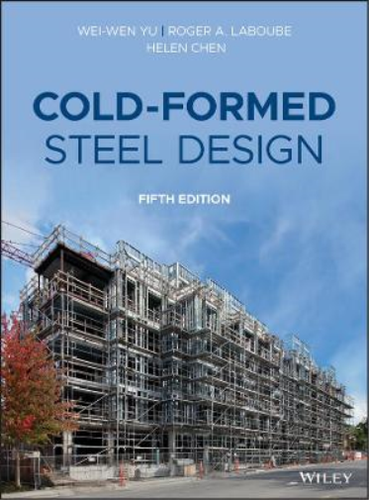 Wei-Wen Yu Roger A. LaBoube Helen Chen Cold-Formed Steel Design (Relié ...