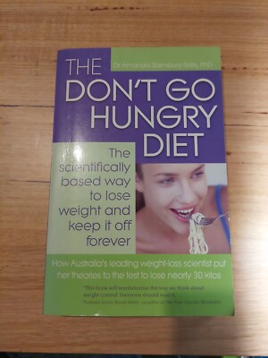 The Don't Go Hungry Diet: The Scientifically Based Way to Lose Weight ...