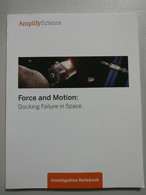 Amplify Science FORCE AND MOTION Docking Failure In Space notebook ...