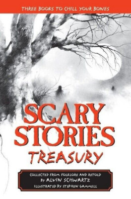 Scary Stories Treasury: 3 Books to Chill Your Bones by Alvin Schwartz ...