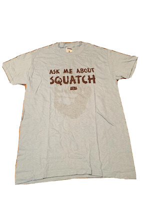 Ask Me About Squatch Animal Planet Show Shirt Vintage New Unworn Small ...