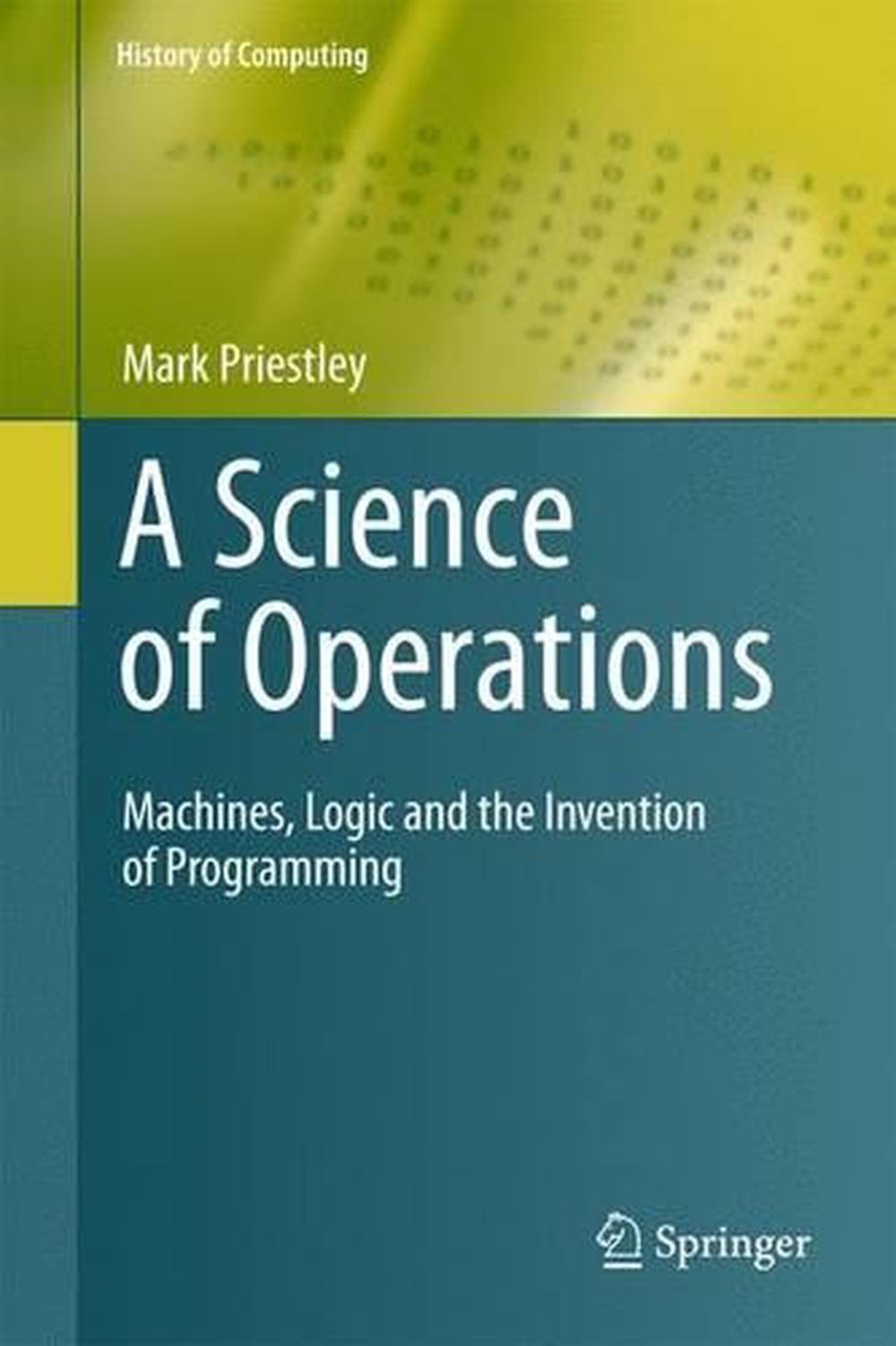 A Science of Operations: Machines, Logic and the Invention of ...