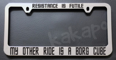Resistance Is Futile My Other..Borg Cube Star Chrome License Plate ...