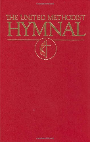 UNITED METHODIST HYMNAL BOOK OF UNITED METHODIST WORSHIP: By Not ...