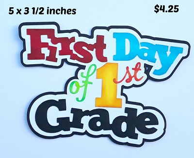FIRST DAY OF 1st Grade title school scrapbook paper piecing 3D die cut ...