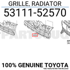 5311152570 Genuine Toyota GRILLE, RADIATOR 53111-52570 | eBay