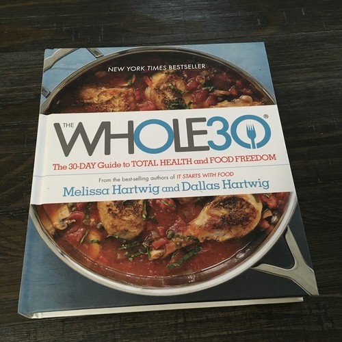 Hardcover Book “Whole 30” Total Health by Authors Melissa and Dallas ...