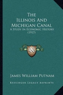 James William Putnam The Illinois And Michigan Canal (Paperback) (UK ...