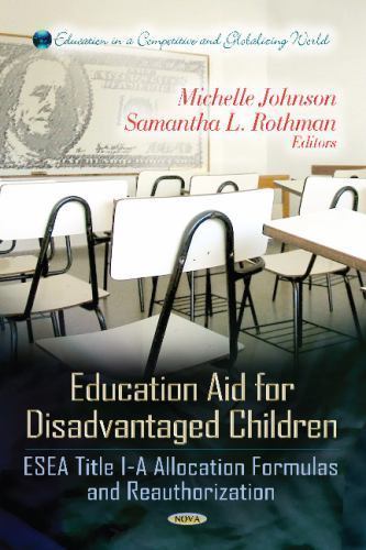 Education Aid for Disadvantaged Children : ESEA Title I-A Allocation ...