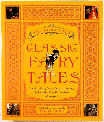 THE ANNOTATED CLASSIC FAIRY TALES - Maria Tatar, Ed. (2002 Paperback ...