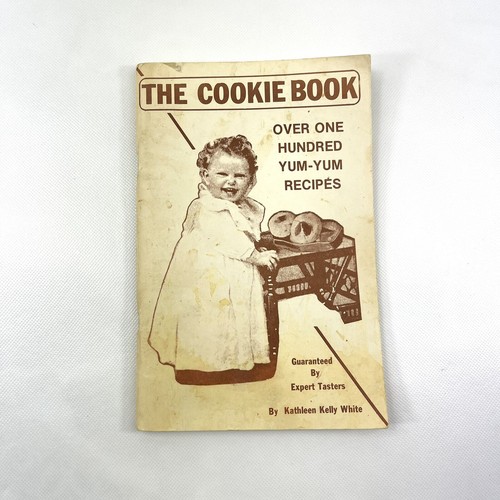 The Cookie Book Over 100 Yum-Yum Recipes by Kathleen Kelly White ...