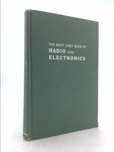 The Boys' First Book of Radio and Electronics by Alfred Morgan | eBay